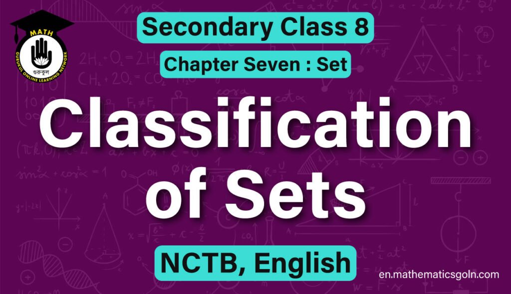Classification of Sets Mathematics Gurukul GOLN English Classification of Sets Mathematics Gurukul GOLN English