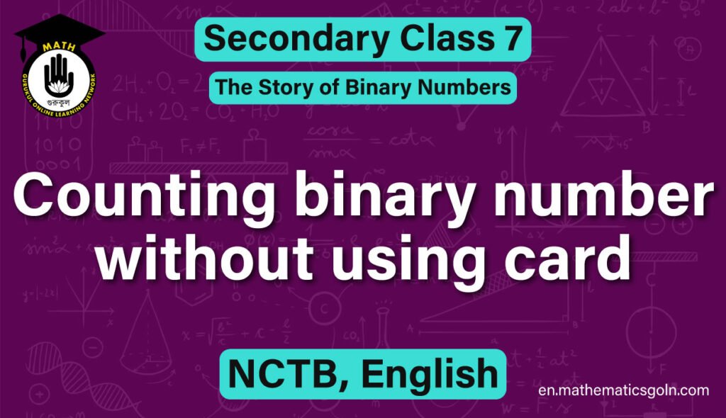 Counting-binary-number-without-using-card - Mathematics Gurukul, GOLN | English