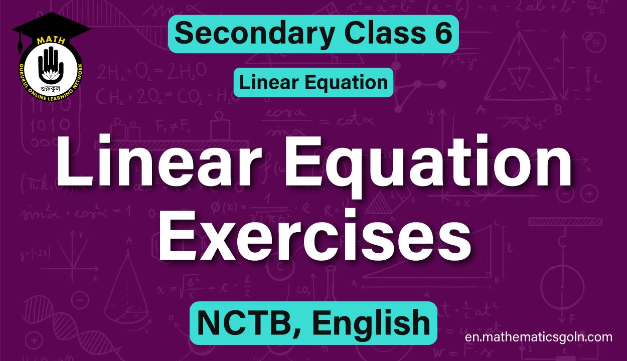 Linear-Equation-Exercises - Mathematics Gurukul, GOLN | English