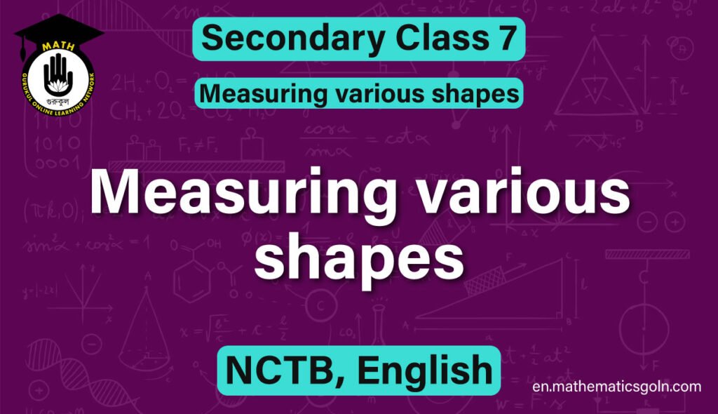 Measuring-various-shapes - Mathematics Gurukul, GOLN | English