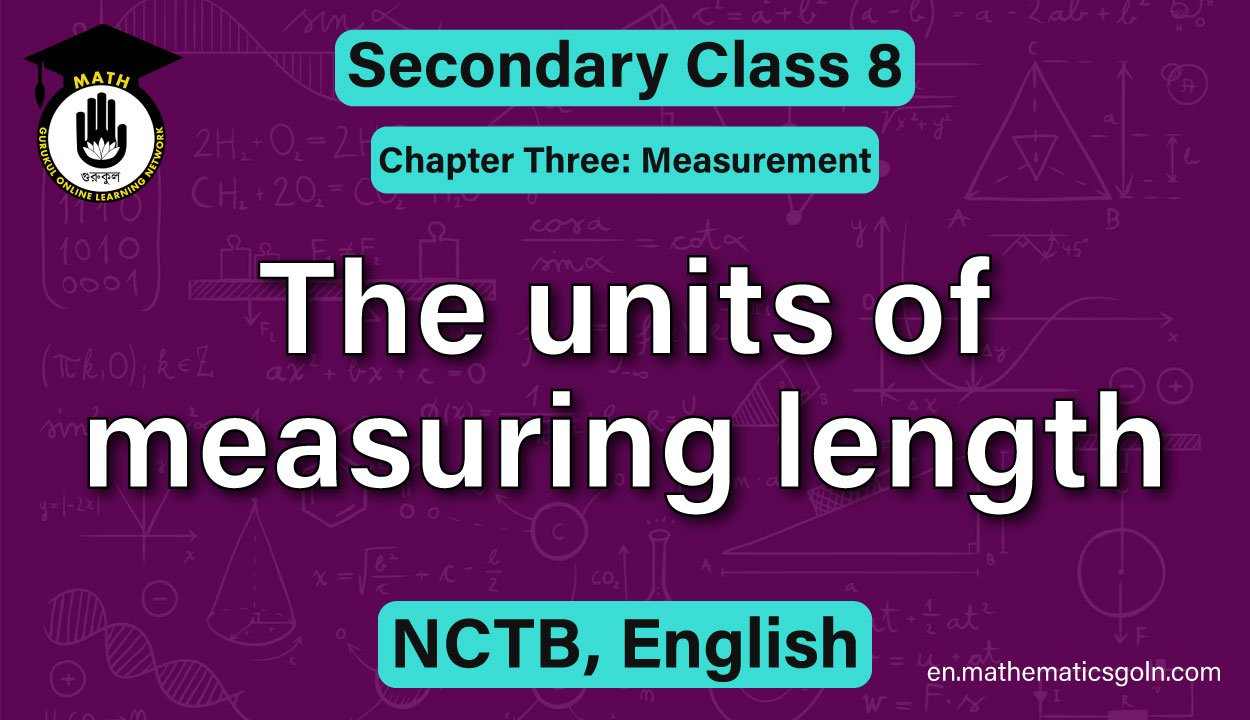 The-units-of-measuring-length - Mathematics Gurukul, GOLN | English